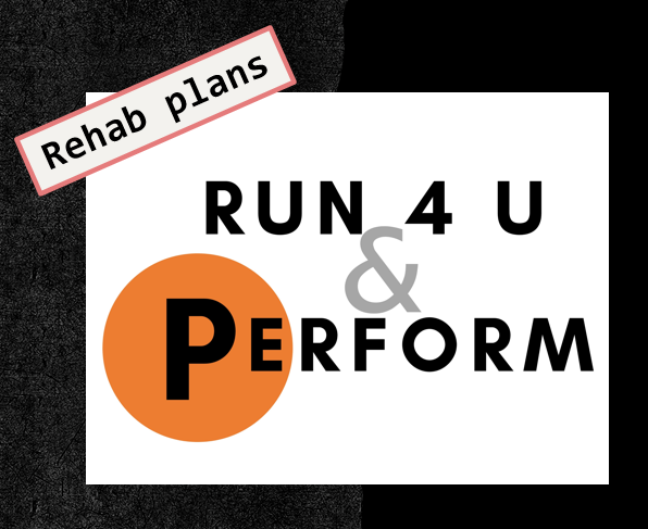 Rehab plan package – Run 4 U and Perform